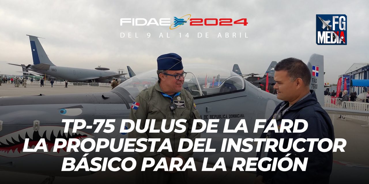 TP-75 DULUS en FIDAE 2024, La propuesta de la Fuerza Aérea de República ...